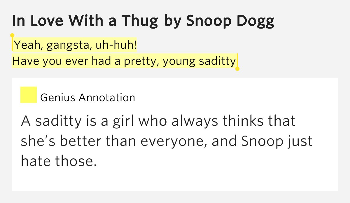 Yeah Gangsta Uh huh Have You Ever Had A Pretty Young Saditty In Yeah Gangsta Uh huh Have You Ever Had A Pretty Young Saditty In