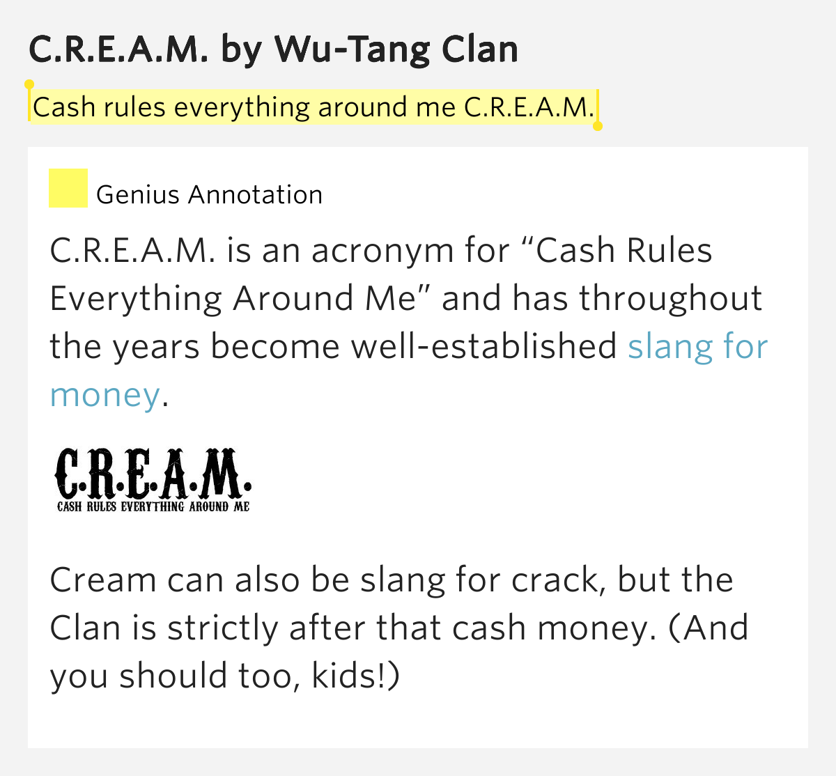 Cash Rules Everything Around Me C R E A M C R E A M 