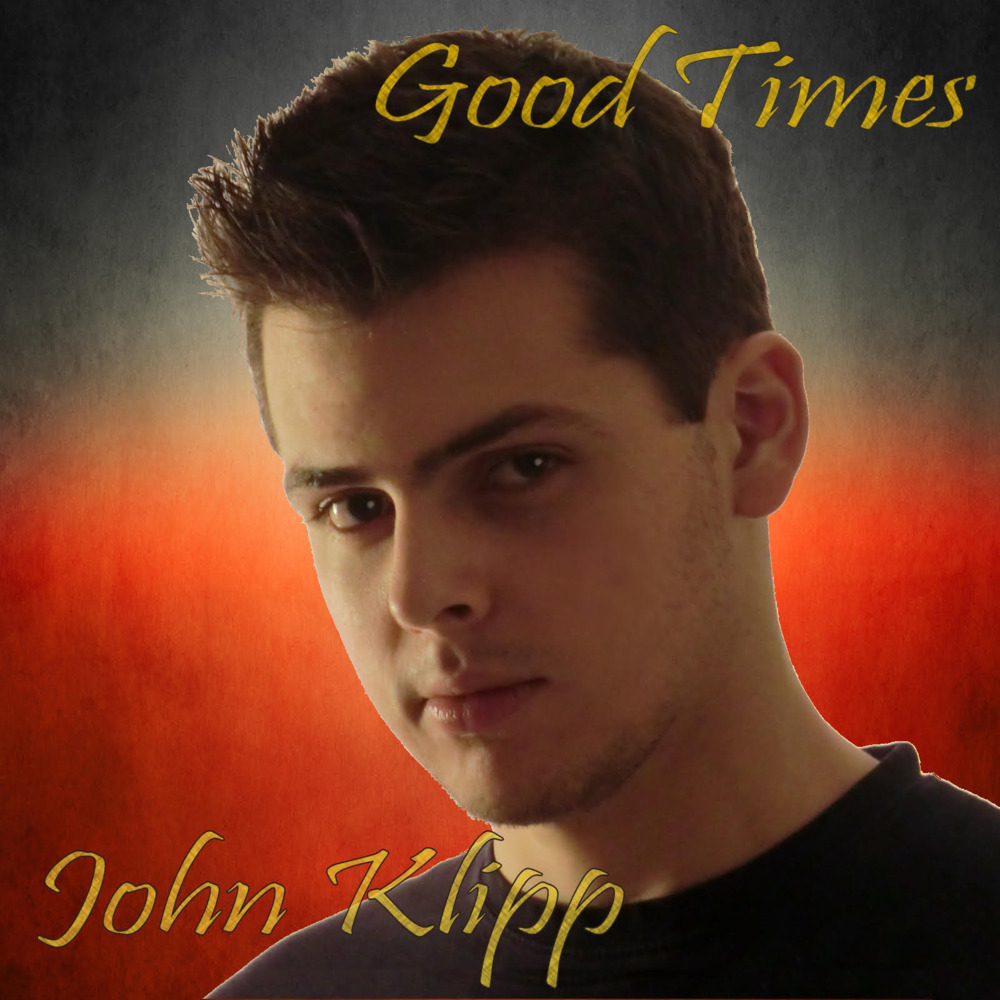 John Klipp – Good Times Lyrics | Genius Lyrics
