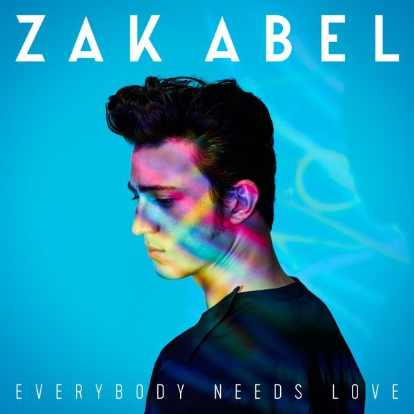 Zak Abel – Everybody Needs Love Lyrics | Genius Lyrics