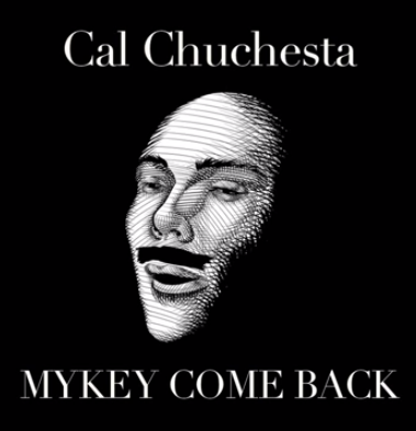 Cal Chuchesta – Mykey Come Back Lyrics | Genius Lyrics