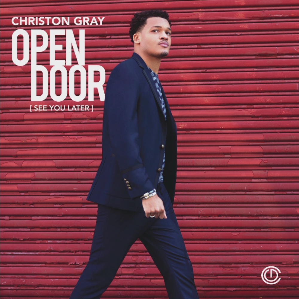 Christon Gray – Open Door (See You Later) Lyrics | Genius Lyrics