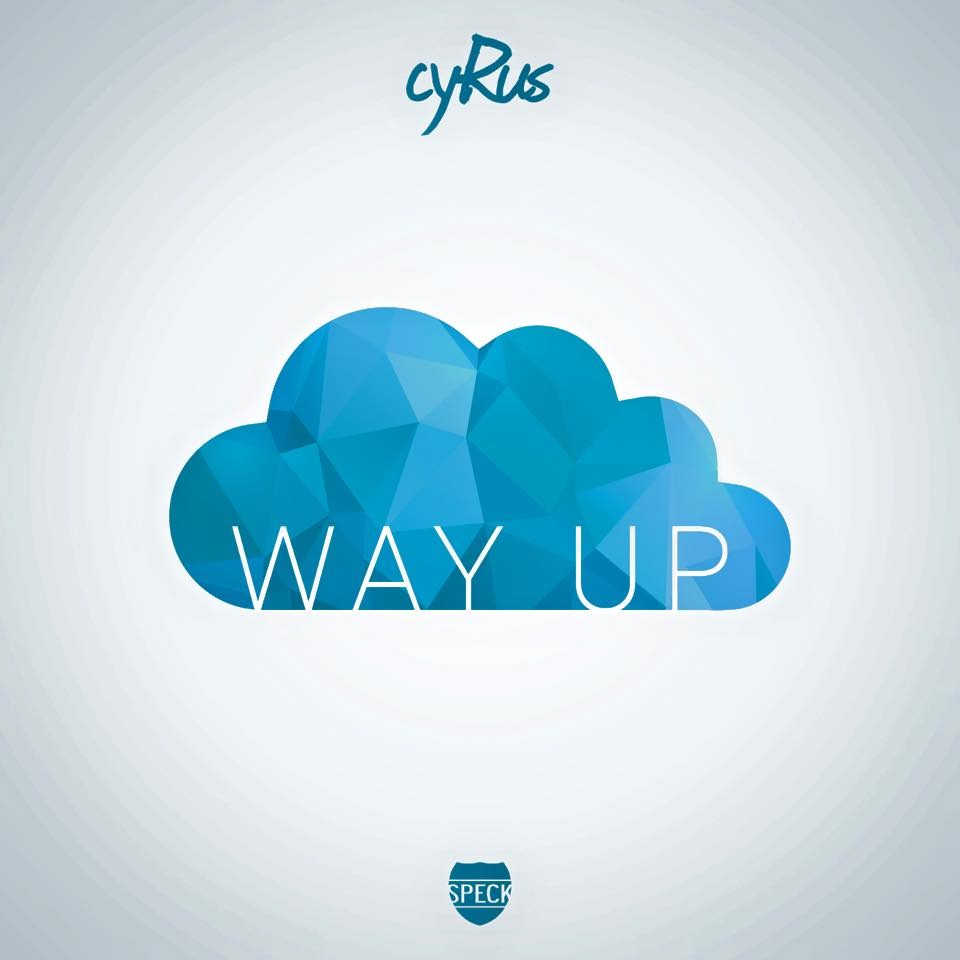 Cyrus – Way Up Lyrics | Genius Lyrics