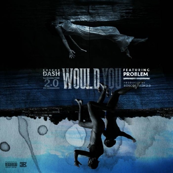 Roscoe Dash Would You Lyrics Genius Lyrics