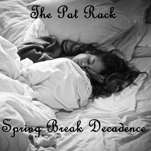 The Pat Rack – Spring Break Decadence Lyrics | Genius Lyrics