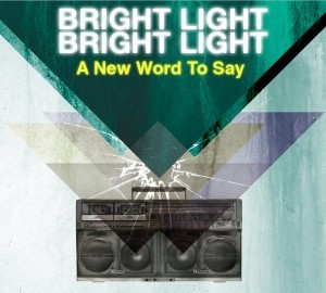 Bright Light Bright Light – A New Word To Say Lyrics | Genius Lyrics