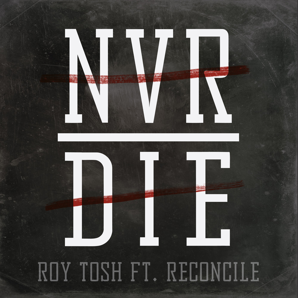 Roy Tosh – Never Die Lyrics | Genius Lyrics