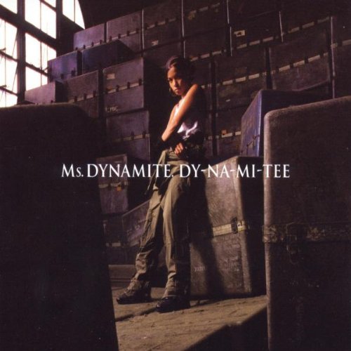Ms. Dynamite – Dy-Na-Mi-Tee Lyrics | Genius Lyrics