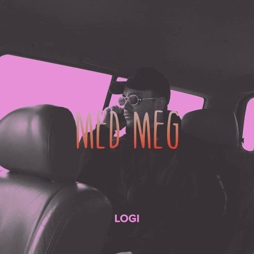 Logi – Med Meg Lyrics | Genius Lyrics