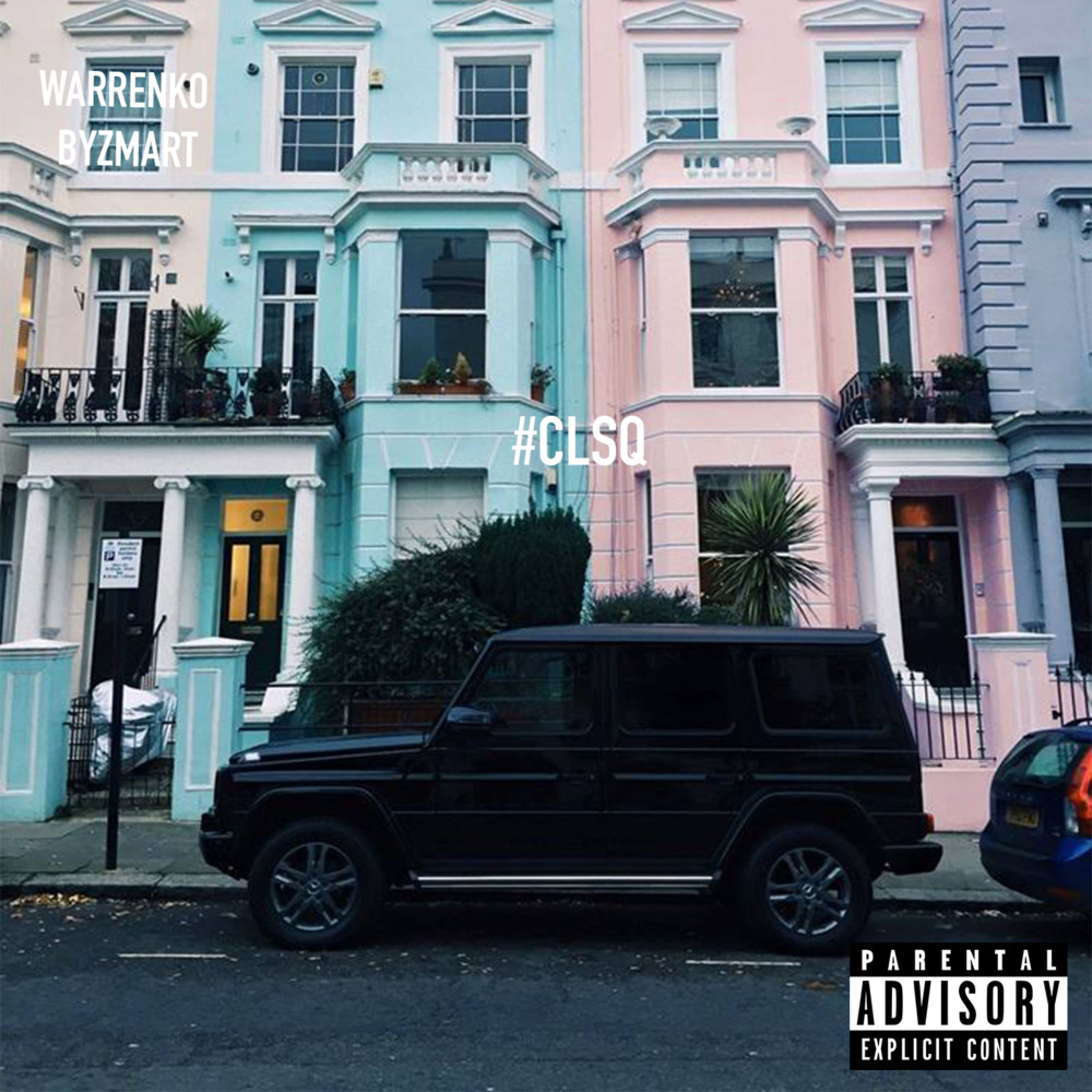 Warrenko & Byzmart – CLSQ Lyrics | Genius Lyrics
