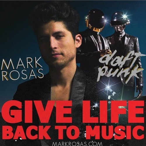 Mark Rosas – Give Life Back To Music Lyrics | Genius Lyrics