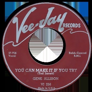 Gene Allison – You Can Make It If You Try Lyrics | Genius Lyrics