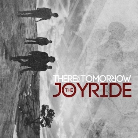 There For Tomorrow – The Joyride Lyrics | Genius Lyrics