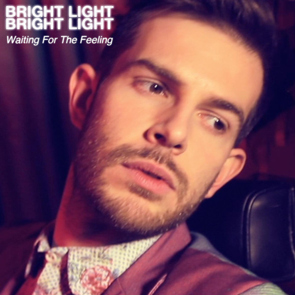 Bright Light Bright Light – Waiting For The Feeling Lyrics | Genius Lyrics