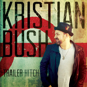 Kristian Bush – Trailer Hitch Lyrics | Genius Lyrics