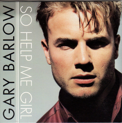 Gary Barlow – So Help Me Girl Lyrics | Genius Lyrics