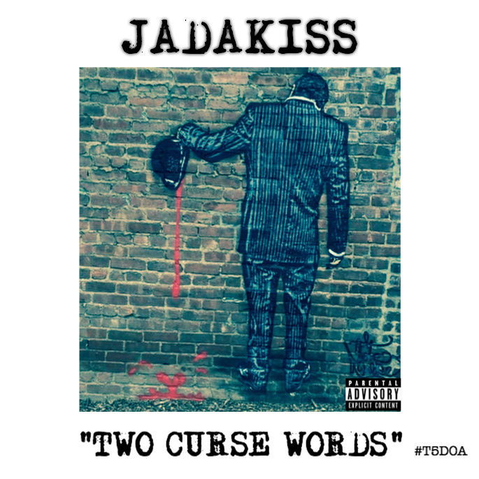 Jadakiss Two Curse Words Freestyle Lyrics Genius Lyrics
