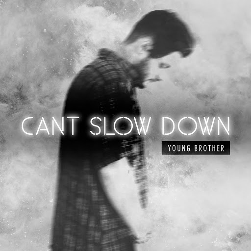 Young Brother – Can't Slow Down Lyrics | Genius Lyrics