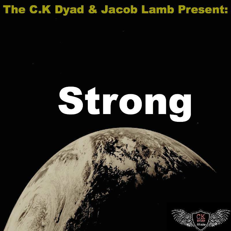 The C.K. Dyad – Strong Lyrics | Genius Lyrics