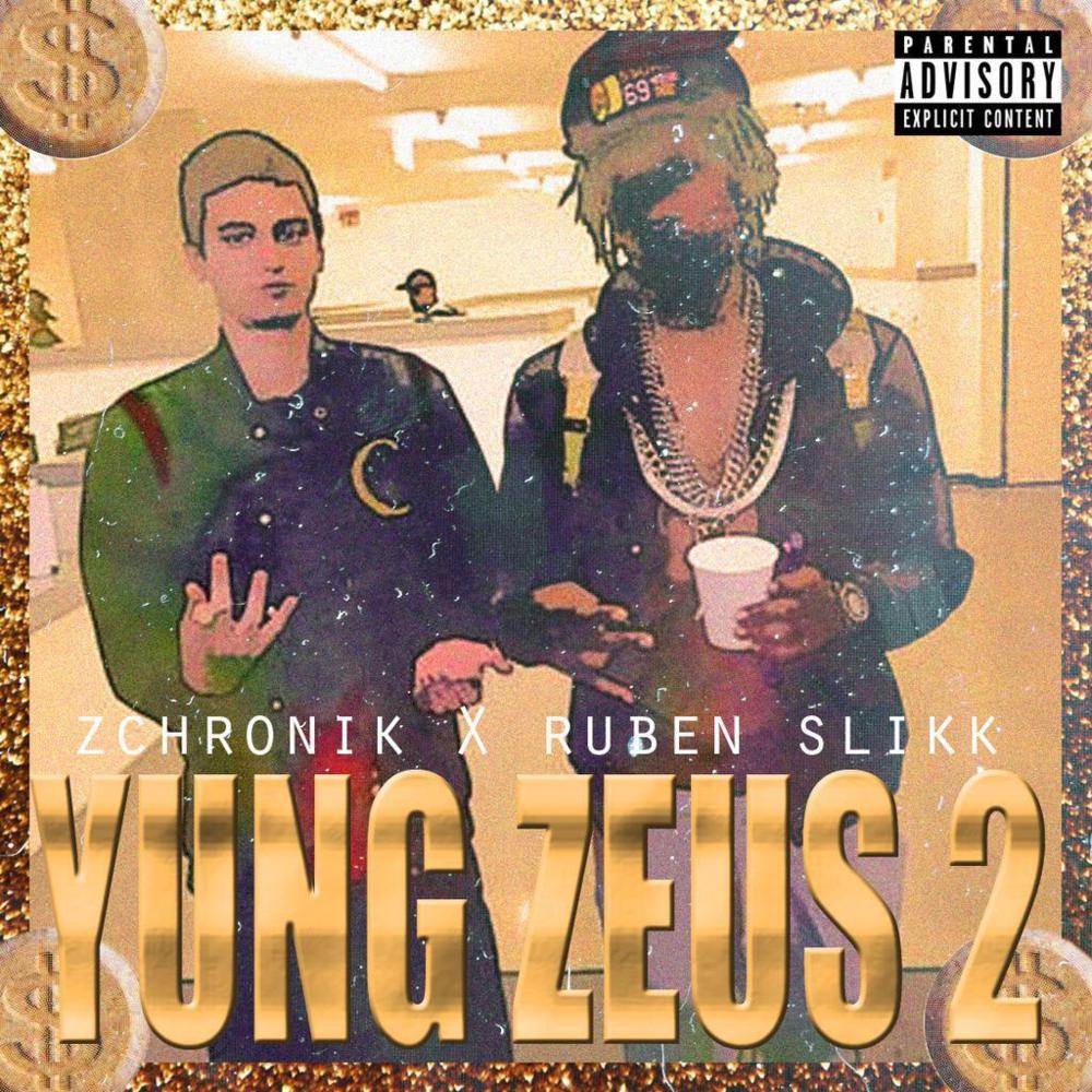 Zchronik & Ruben Slikk - Yung Zeus 2 Lyrics and Tracklist | Genius