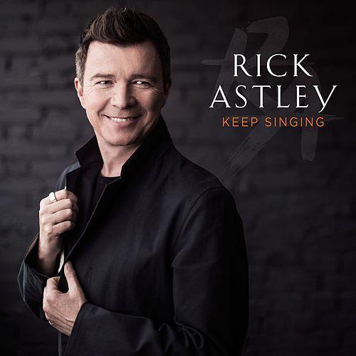 Rick Astley – Keep Singing Lyrics | Genius Lyrics