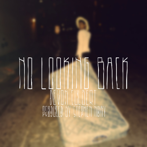 Devon Culbert - "No Looking Back" (Produced by Stephen Niday) | Genius