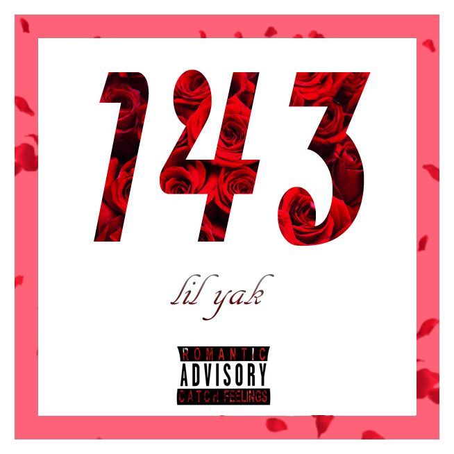 LiL Y.A.K – 143 Lyrics | Genius Lyrics