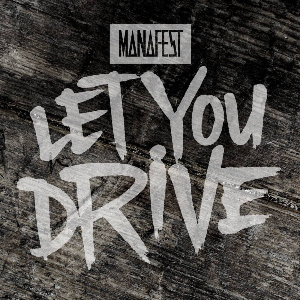 Manafest – Let You Drive Lyrics | Genius Lyrics