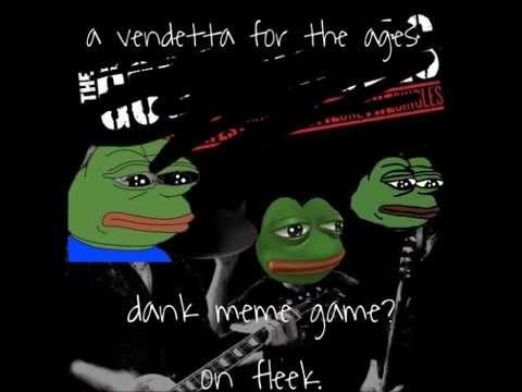 A Vendetta for the Ages – Dank Meme Game? On Fleek. Lyrics | Genius Lyrics