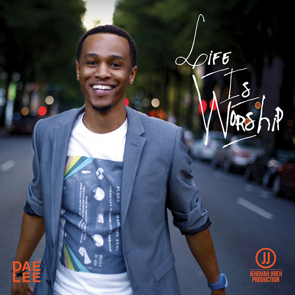Dae-Lee – Life is Worship Lyrics | Genius Lyrics