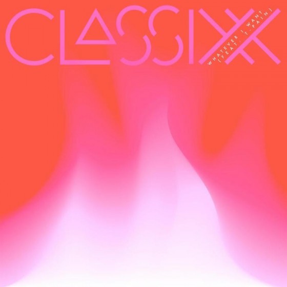 Classixx – Whatever I Want Lyrics | Genius Lyrics