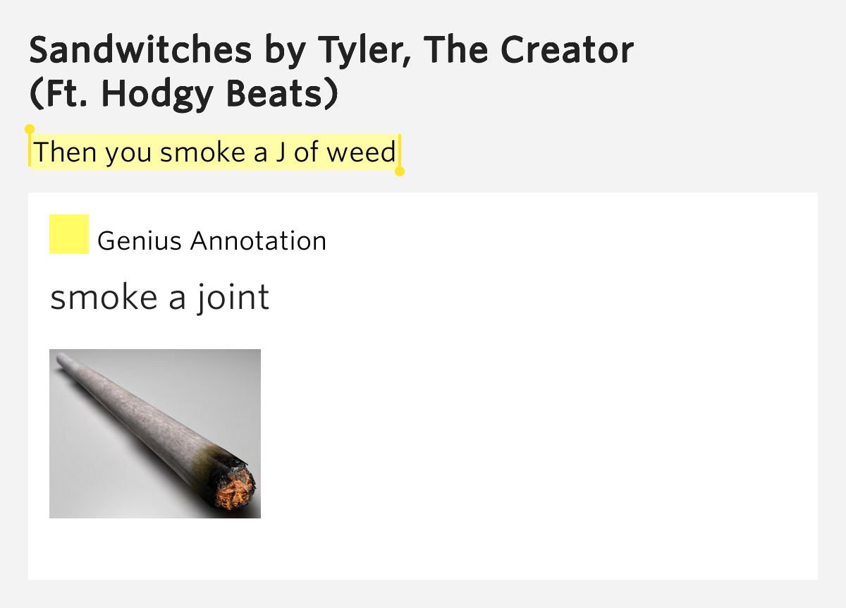 Then you smoke a J of weed – Sandwitches by Tyler, The Creator