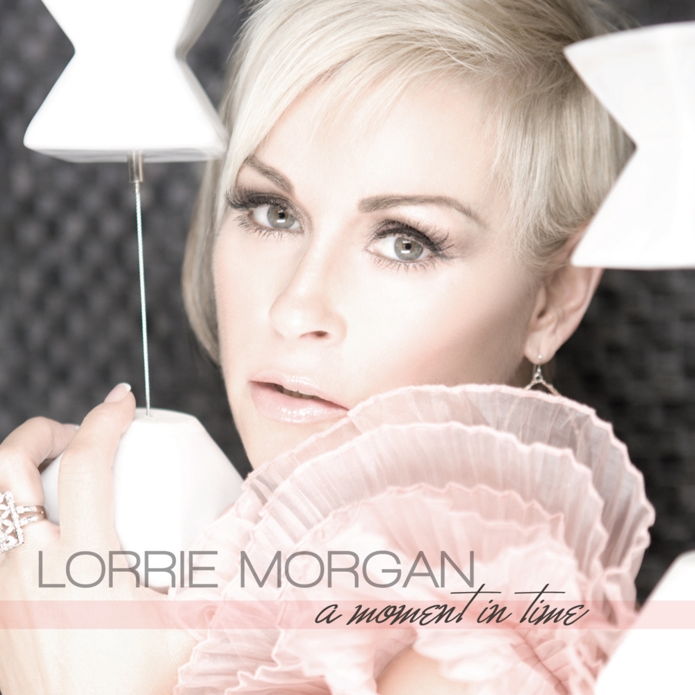 Lorrie Morgan - A Moment in Time Lyrics and Tracklist | Genius