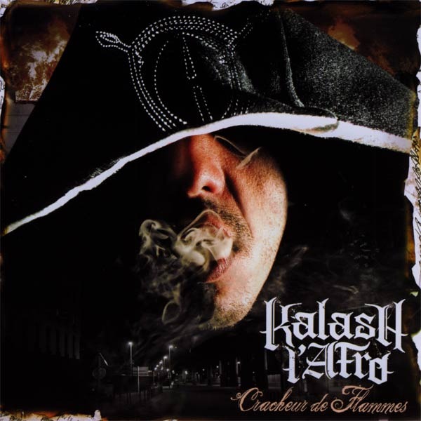 Kalash l'Afro – Cracheur de flammes Lyrics | Genius Lyrics