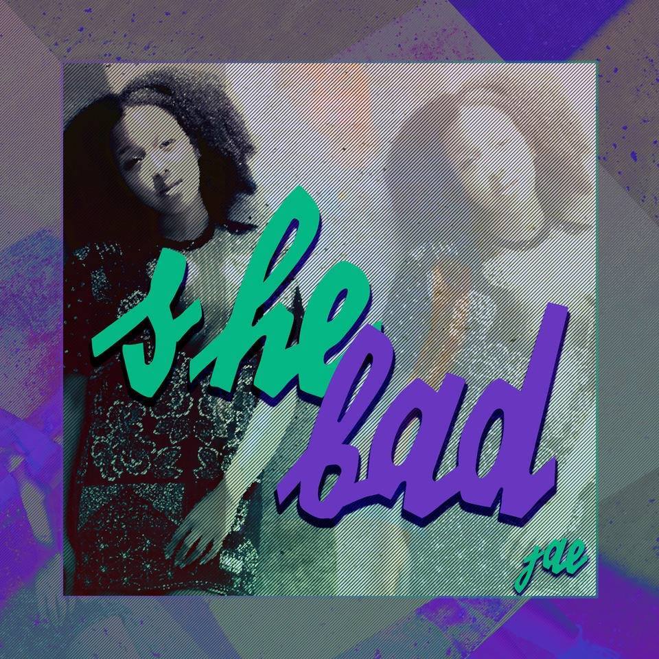 Jae (female) – She Bad Lyrics | Genius Lyrics