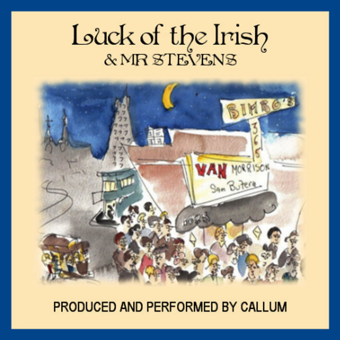 Callum - Mr Stevens and the Luck of the Irish Lyrics and Tracklist | Genius