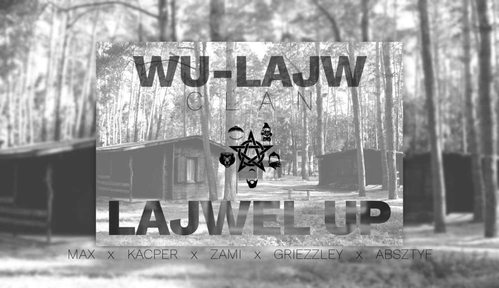 Wu-lajw Clan – Lajwel Up Lyrics | Genius Lyrics