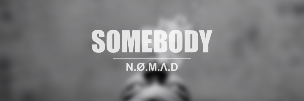 Nomad (Rap) – Somebody Lyrics | Genius Lyrics