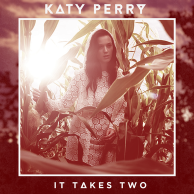 Katy Perry – It Takes Two Lyrics | Genius Lyrics