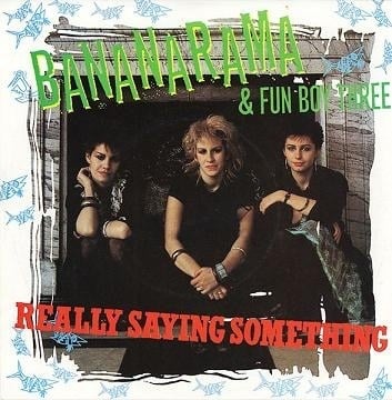 Bananarama – Really Saying Something Lyrics | Genius Lyrics