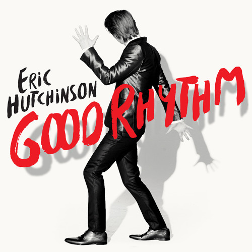 Eric Hutchinson – Good Rhythm Lyrics | Genius Lyrics