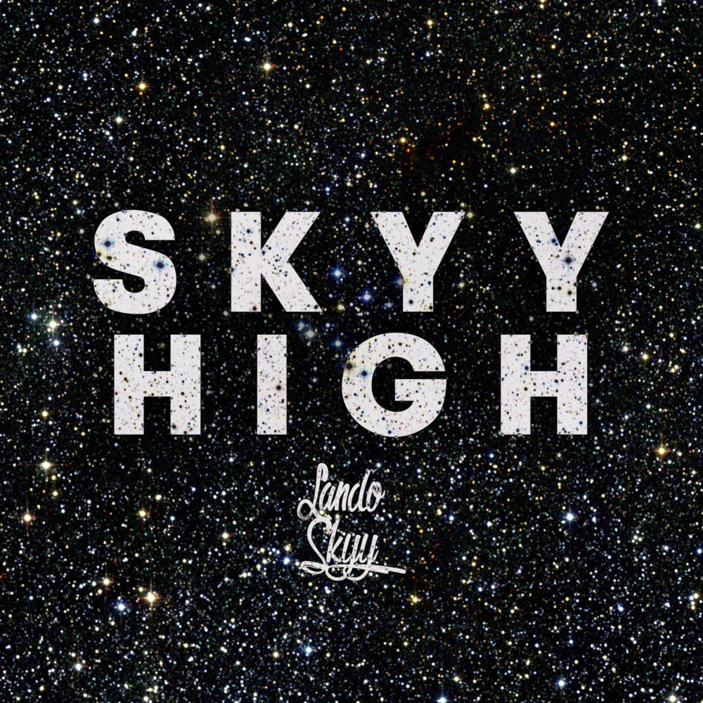 Lando Skyy – Skyy High Lyrics | Genius Lyrics