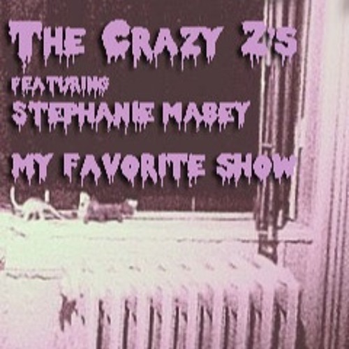 The Crazy Z's – My Favorite Show Lyrics | Genius Lyrics