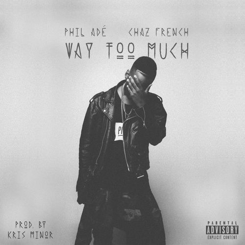Phil Adé – Way Too Much Lyrics | Genius Lyrics