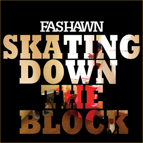 Fashawn – Skating Down The Block Lyrics | Genius Lyrics