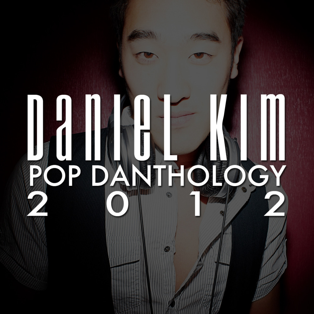 Daniel Kim Pop Danthology 2012 Lyrics Genius Lyrics