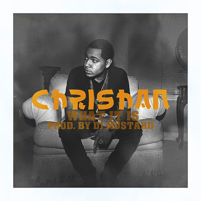 Chrishan – What It Is Lyrics | Genius Lyrics
