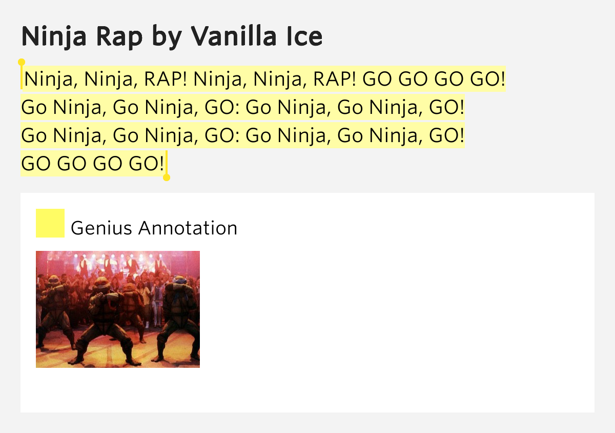 Ninja, Ninja, RAP! Ninja, Ninja, RAP! GO GO GO GO! /.. – Ninja Rap